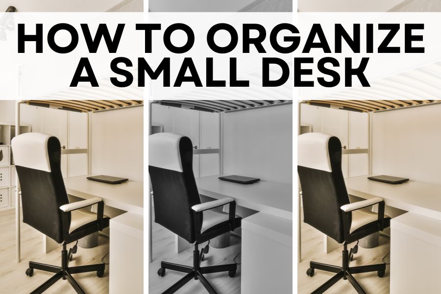 How to Organize a Small Desk (29 Space Saving Ideas) - LVD Letters
