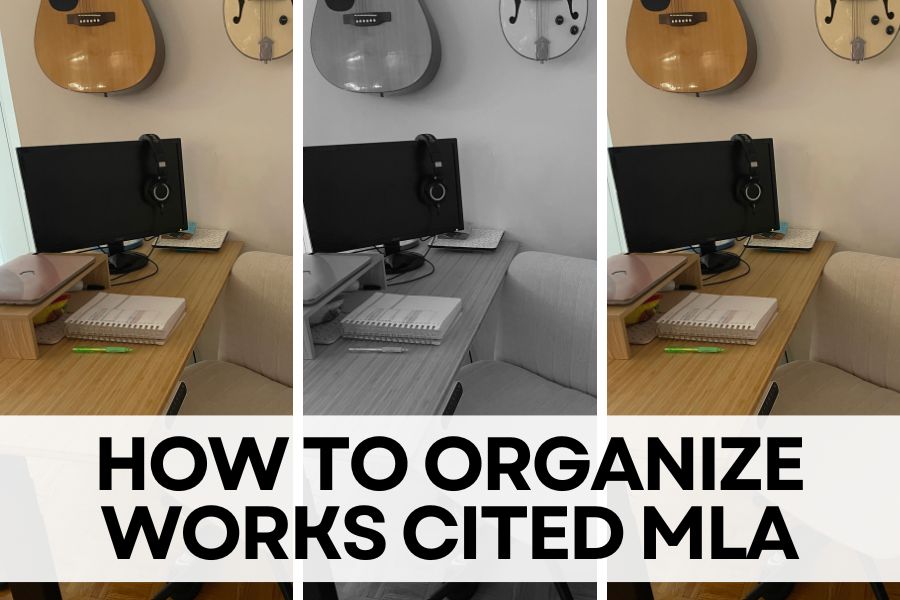How to Organize Works Cited MLA Format: CLEAR Guide - LVD Letters